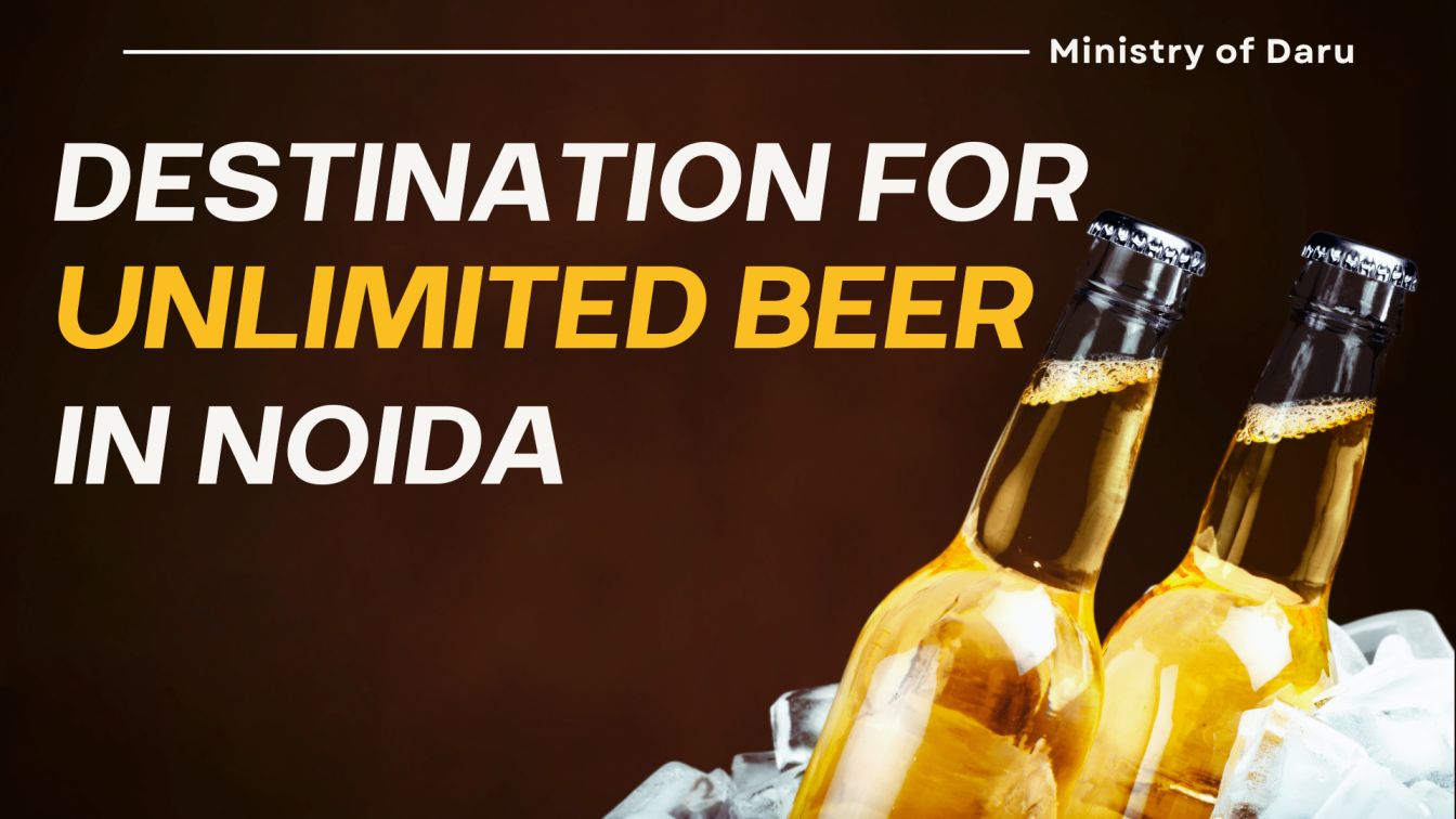 Unlimited Beer in Noida Chill with Drinks & Food at Ministry of Daru